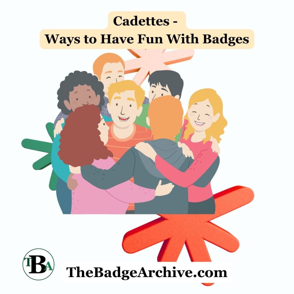 Cadette – Ways to Have Fun With Badges – The Badge Archive