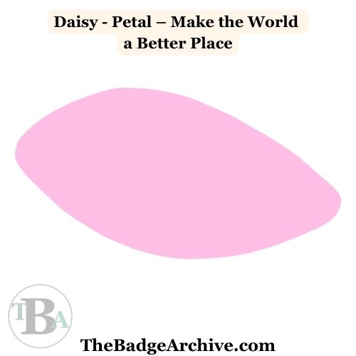 2011 – Petal – Make the World a Better Place – The Badge Archive