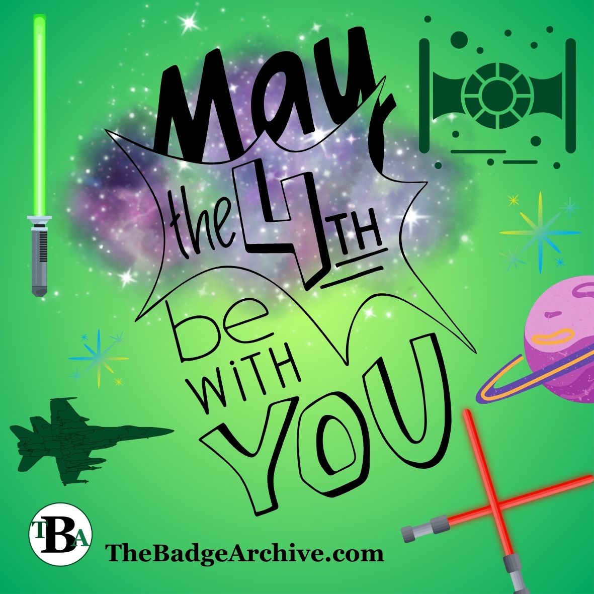 Holiday – May the 4th – The Badge Archive