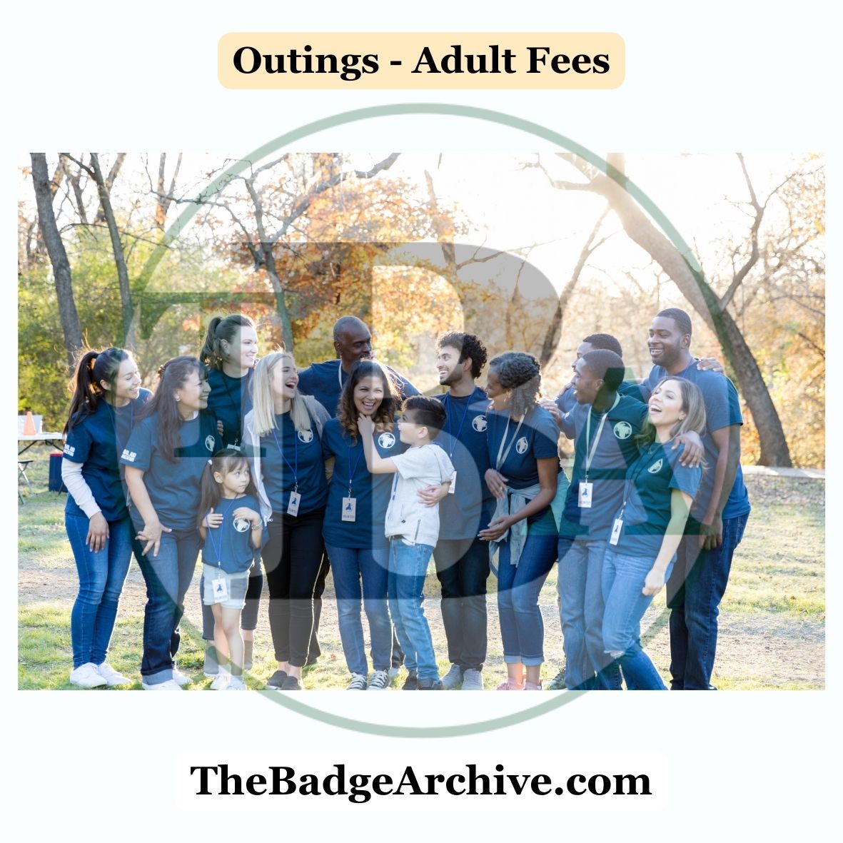 Outings – Adult Fees – The Badge Archive