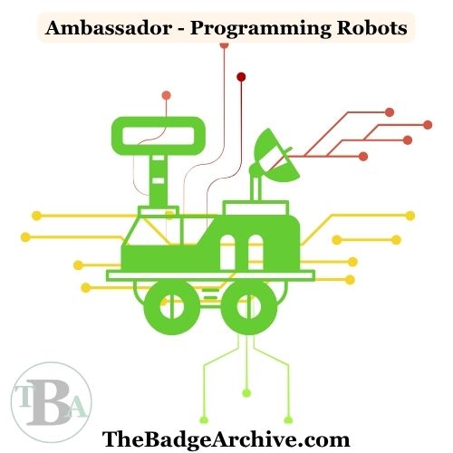 2011 – Ambassador Programming Robots – The Badge Archive