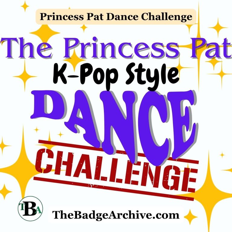 Princess Pat Dance Challenge – The Badge Archive
