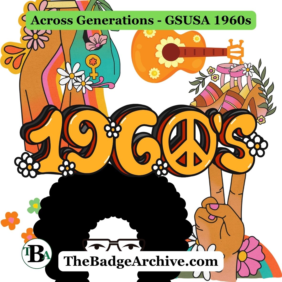 Across Generations: GSUSA 1960s – The Badge Archive