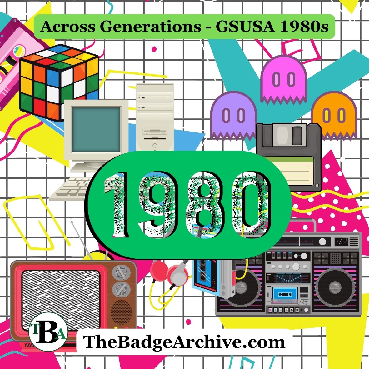 Across Generations: GSUSA 1980s – The Badge Archive