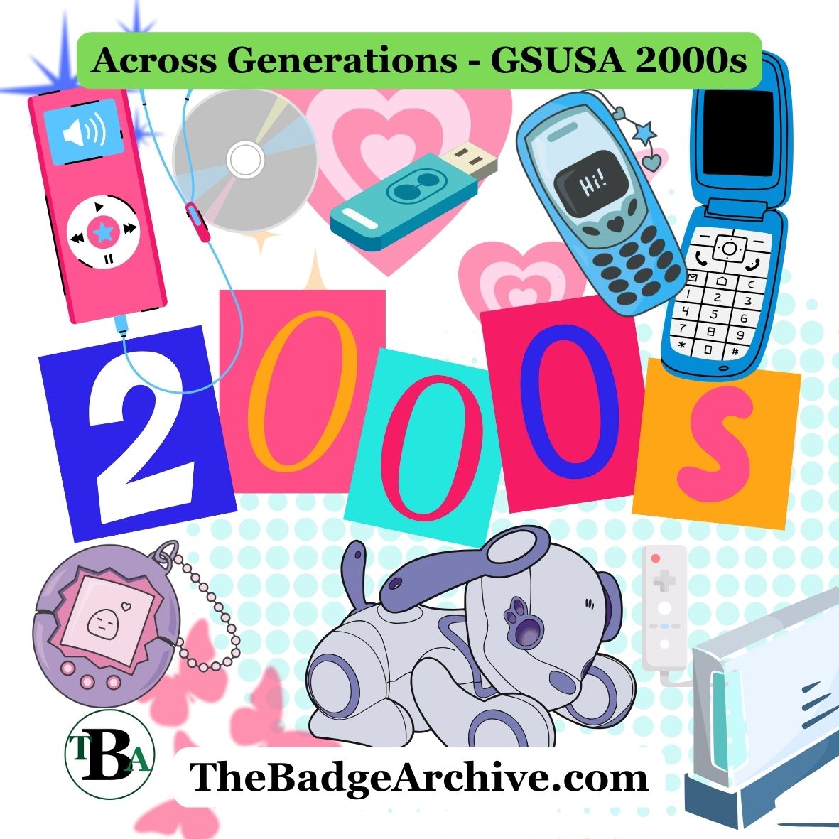 Across Generations: GSUSA 2000s – The Badge Archive