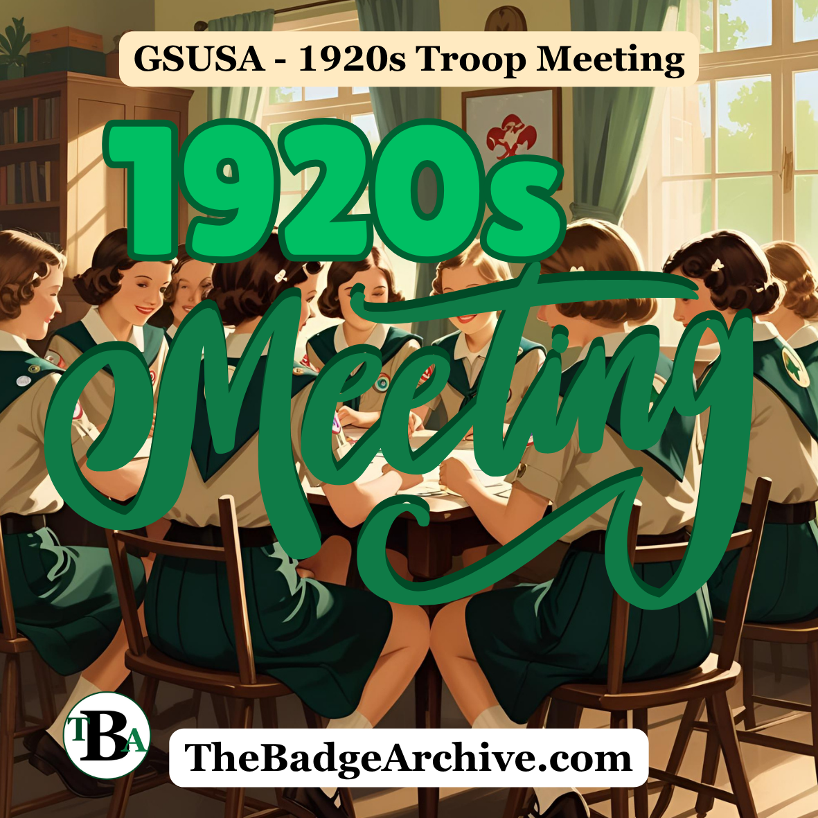 GSUSA – 1920s Troop Meeting – The Badge Archive