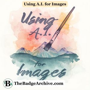 Using A.I. for Images – The Badge Archive